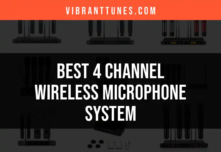 11 Best 4 Channel Wireless Microphone Systems to Choose From