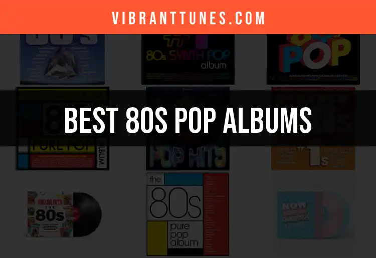 11 Must-Have 80s Pop Albums You Need to Experience