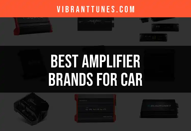11 Top Amplifier Brands for Car Audio Excellence