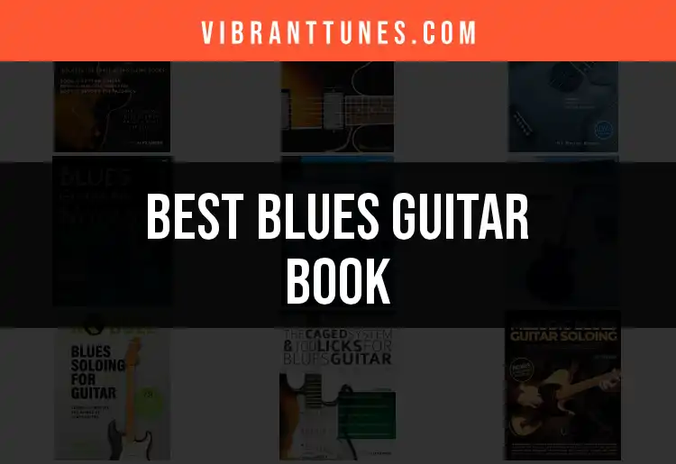 11 Essential Blues Guitar Books You Shouldn't Miss