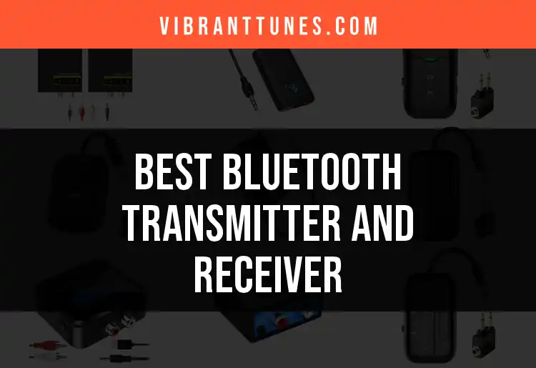 16 Best Bluetooth Transmitters and Receivers You Need