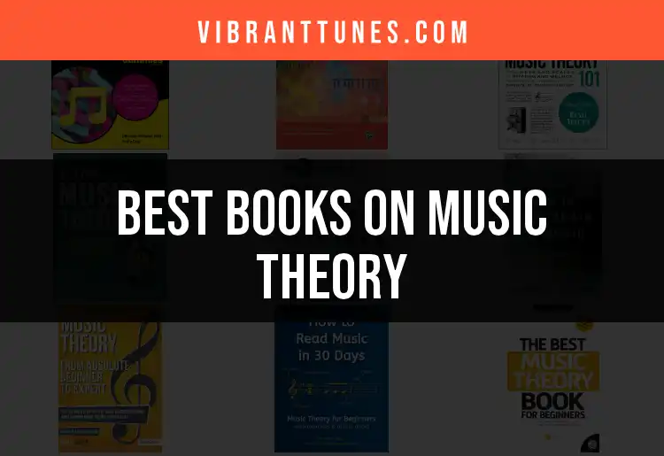 16 Must-Read Books on Music Theory for Every Musician