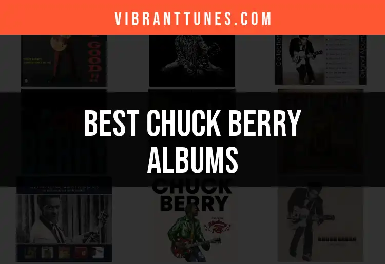 Top 10 Chuck Berry Albums You Need to Experience