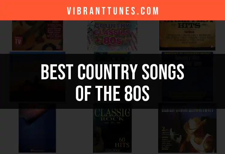 Top 10 Country Songs of the 80s You Must Listen To