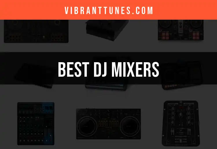 15 Best DJ Mixers to Elevate Your Sound Experience