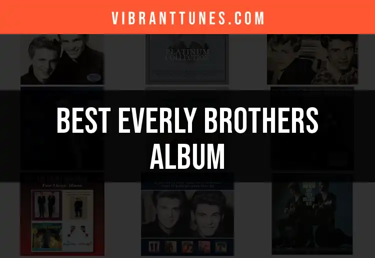 The Top 10 Everly Brothers Albums You Need to Hear