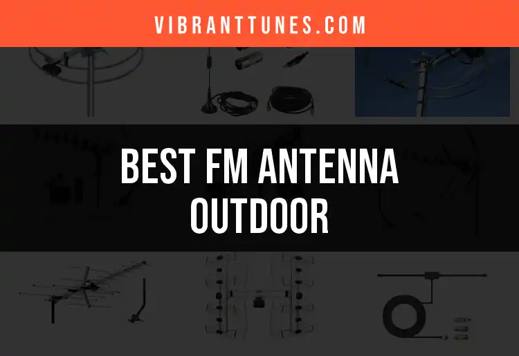 11 Best FM Antenna Outdoor Picks for Ultimate Sound Quality