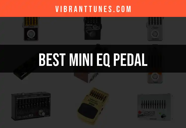 11 Mini EQ Pedals That Elevate Your Sound Choices