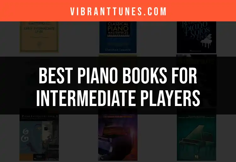 12 Must-Have Piano Books for Intermediate Players