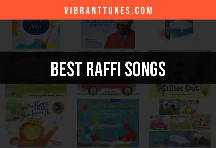15 Must-Hear Raffi Songs for Joyful Listening