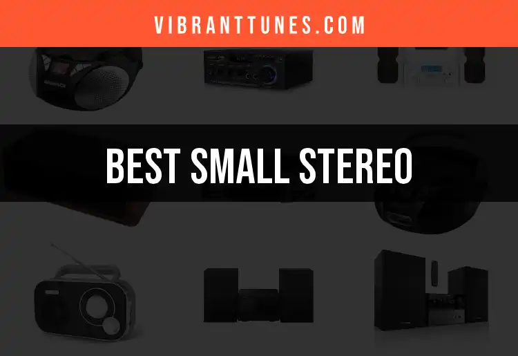 17 Must-Have Small Stereos for Ultimate Sound Enjoyment