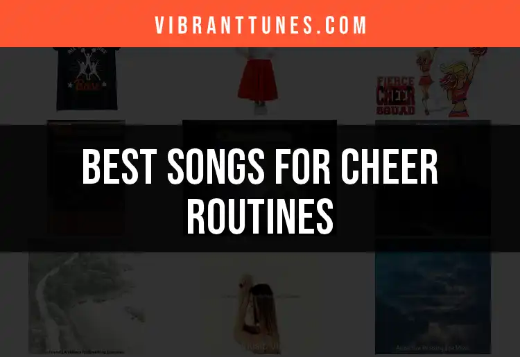 Top 10 Songs for Cheer Routines That Energize and Inspire