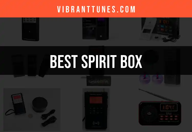 13 Spirit Boxes to Elevate Your Audio Experience