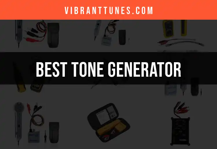 13 Essential Tone Generators for Perfect Sound Quality