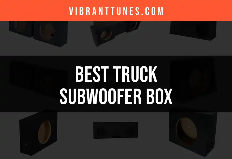 11 Best Truck Subwoofer Boxes for Epic Sound Experience
