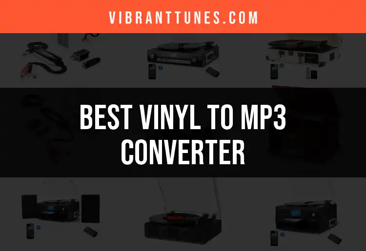 14 Best Vinyl to MP3 Converters for Effortless Digitalization