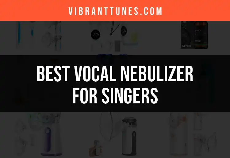 Top 10 Vocal Nebulizers for Singers to Enhance Performance
